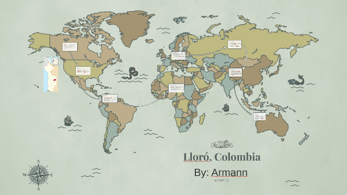 Lloró, Columbia by armann dhandwar on Prezi