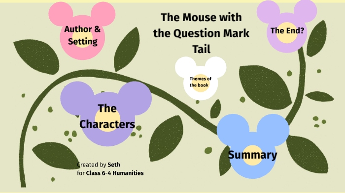 The Mouse with The Question Mark Tail by Seth Urmeneta on Prezi
