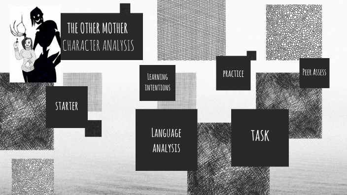 THE OTHER MOTHER CHARACTER ANALYSIS by Emma Sturm on Prezi