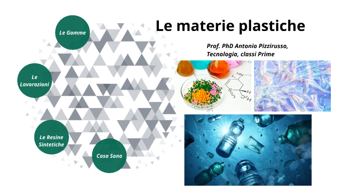 Le materie plastiche by Antonio Pizzirusso on Prezi