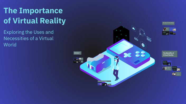 The Importance of Virtual Reality by Альберт Мкртычан on Prezi
