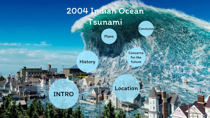 2004 indian ocean tsunami by Will Eddy on Prezi
