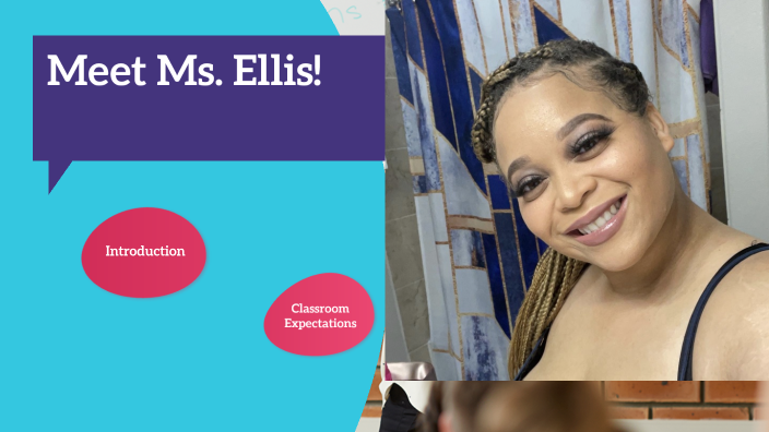 Meet Ms. Ellis by Tayja Ellis on Prezi