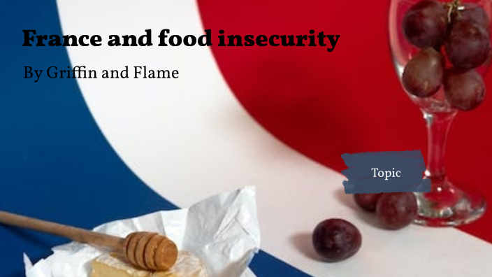 France and food insecurity by Lily Kern on Prezi