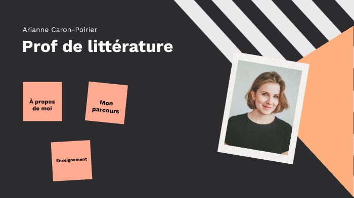 Présentation de votre professeure by Arianne Caron-Poirier on Prezi