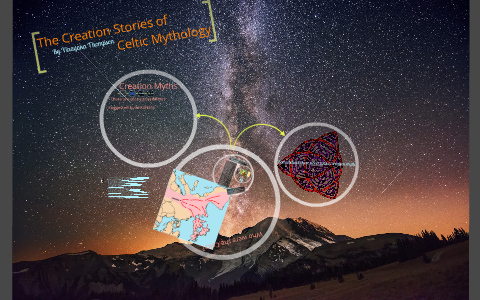 Celtic Creation Stories by Vinayaka Thompson on Prezi