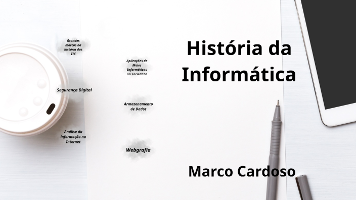 8492 - História da Informática by Marco Cardoso on Prezi