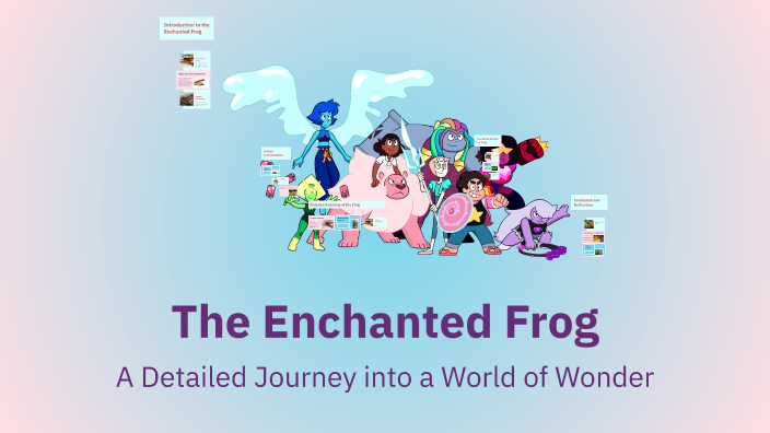 The Enchanted Frog by Landon Blodgett on Prezi