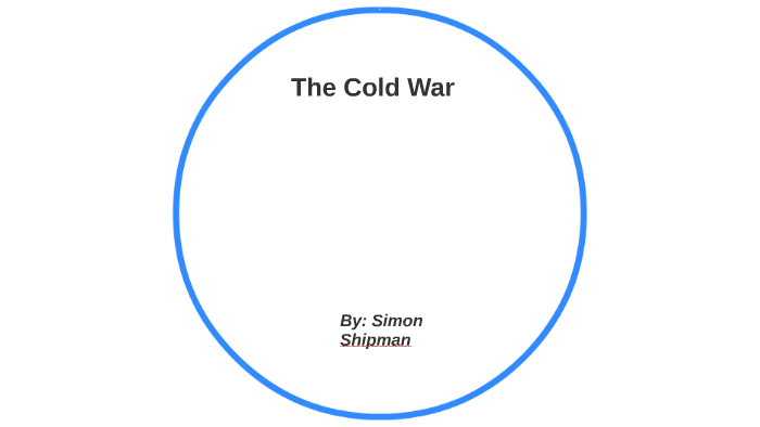 The Cold War by Simon Shipman on Prezi