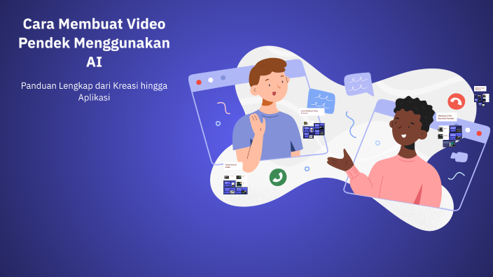 Cara Membuat Video Pendek Menggunakan AI by Erry Gunardi on Prezi