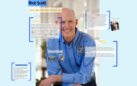Rick Scott by Myla Dell on Prezi