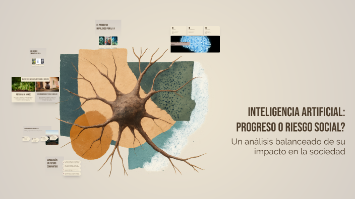 Inteligencia Artificial: Progreso o Riesgo Social? by Sayuri Arias on Prezi