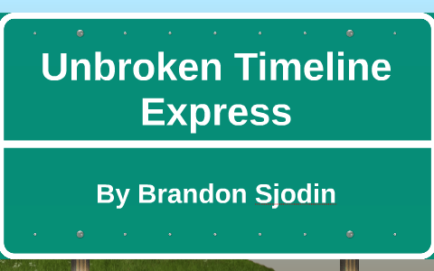 Unbroken Part 1 Timeline by on Prezi