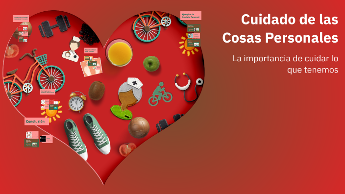 Cuidado de las Cosas Personales by Martin Rojas on Prezi