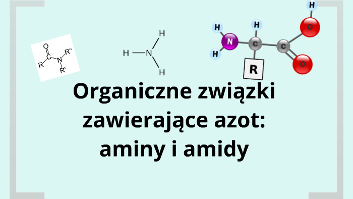amidy i aminy by Sara Stankiewicz on Prezi