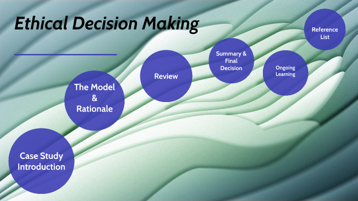 Ethical Decision Making Model by Sandra Paine on Prezi