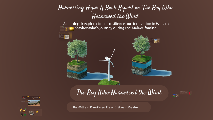Harnessing Hope: A Book Report on 'The Boy Who Harnessed the Wind' by ...