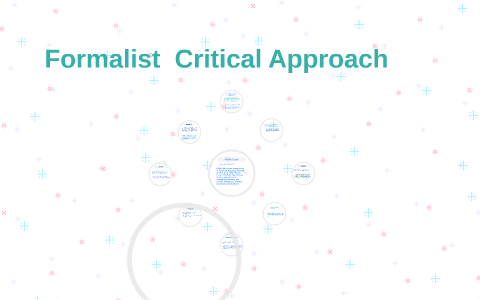 Formalist Critical Approach by roxana erazo on Prezi