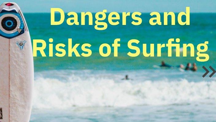 Dangers and Risks of Surfing by Isabelle Meyer on Prezi