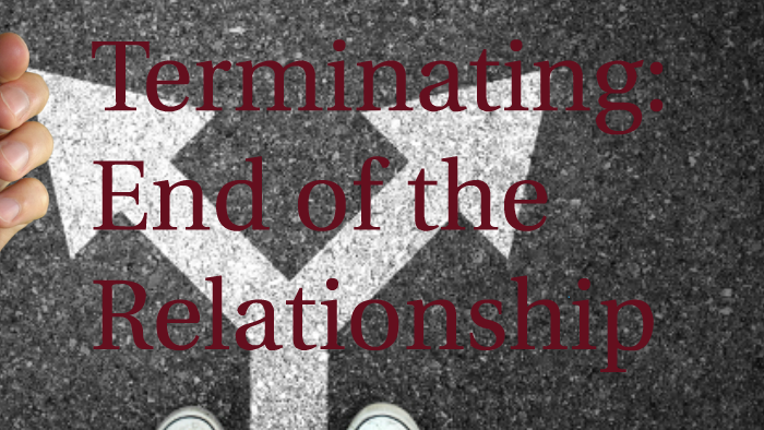 Terminating: End of the Relationship by Manuel Moreno on Prezi