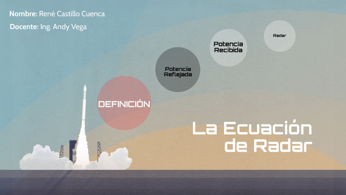La Ecuación de Radar by Rene Alexander Castillo Cuenca on Prezi