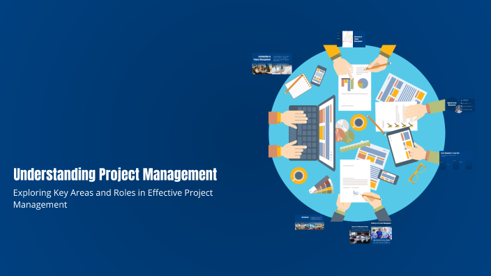 Understanding Project Management by ashley on Prezi