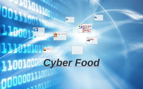 Cyber Food by Cyber Food on Prezi