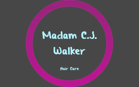 Madam C.J. Walker by Cailin Byerly on Prezi