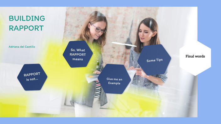 BUILDING RAPPORT by adri castillo on Prezi
