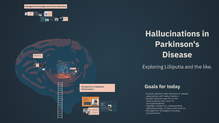Hallucinations in Parkinson's Disease by Jennifer Dobson on Prezi