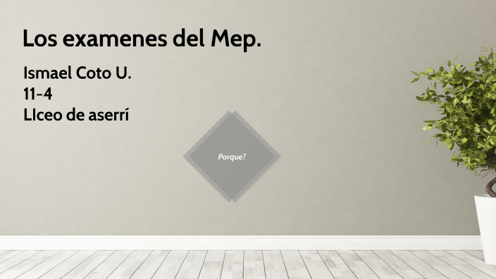 ¿Los exámenes del Mep sirven? by Isma on Prezi