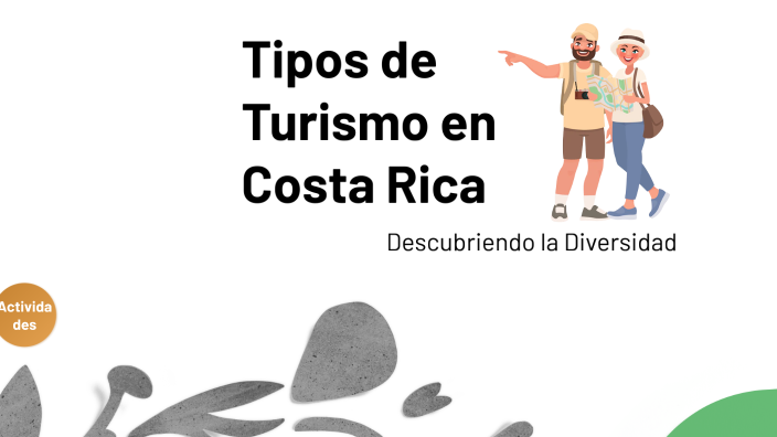 Tipos de Turismo en Costa Rica by Lauren Nuñez on Prezi