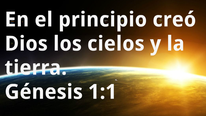 Génesis 1:1 by Carlos Hernández on Prezi