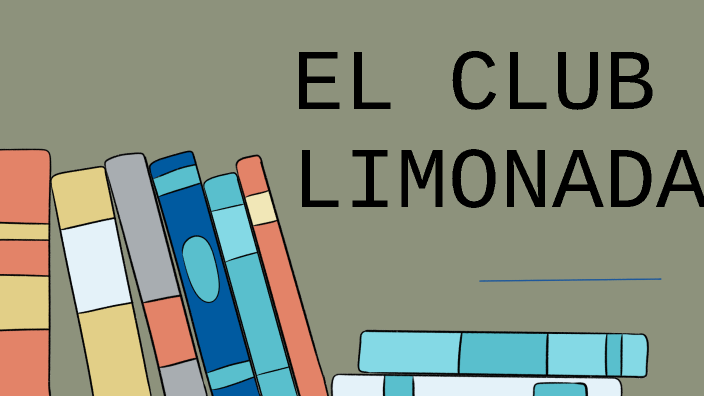 El Club Limonada by analia godoy on Prezi
