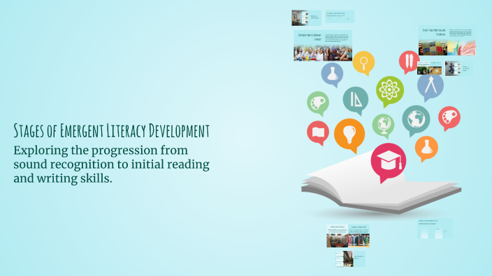 Stages of Emergent Literacy Development by Reynaldo Ilumin on Prezi