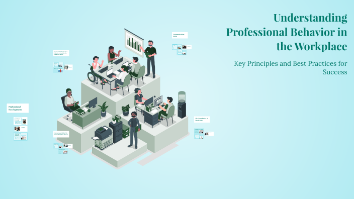 Understanding Professional Behavior in the Workplace by Tatianna Davis ...