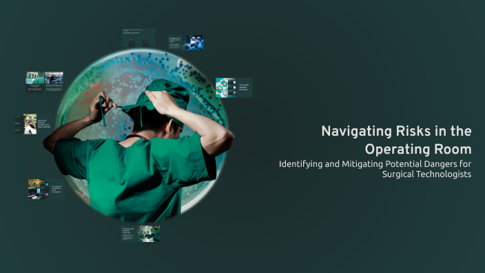 Navigating Risks in the Operating Room by Tiannah WOODARD on Prezi