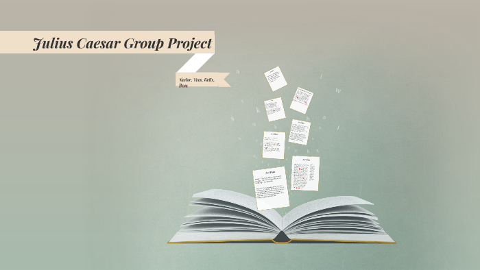 Julius Caesar Group Project by Yves Cotterill on Prezi