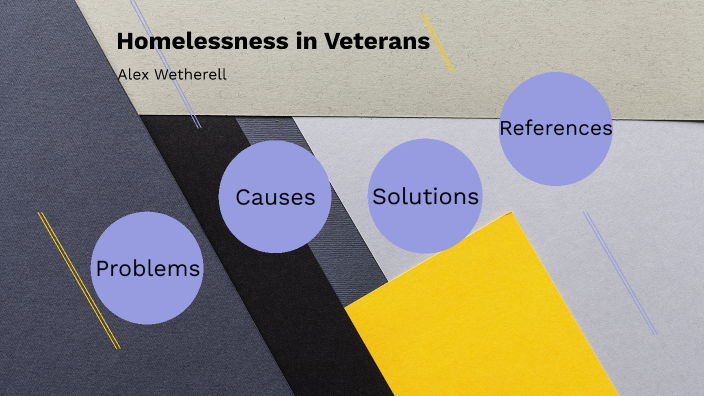 Homeless Veterans Visual Aid by Alexander Wetherell on Prezi