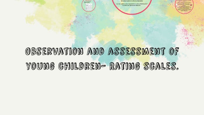 Observation and assessment of young children- Rating scales. by joy ei ...
