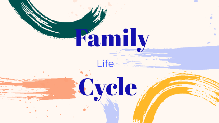 Family Life Cycles by Emma Brinkman on Prezi