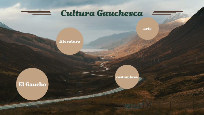 cultura gauchesca by giulia ruopoli on Prezi