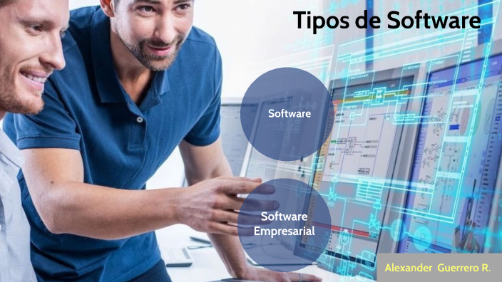 Tipos de Software by Alexander Javier Guerrero Rizo on Prezi