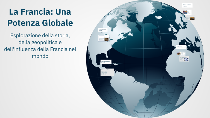 La Francia: Una Potenza Globale by Cristina Pinto on Prezi