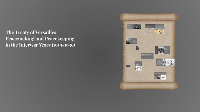 The Treaty of Versailles: Peacemaking and Peacekeeping in the Interwar ...