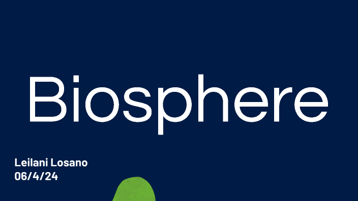 Biosphere Project by Leilani Marie Losano on Prezi