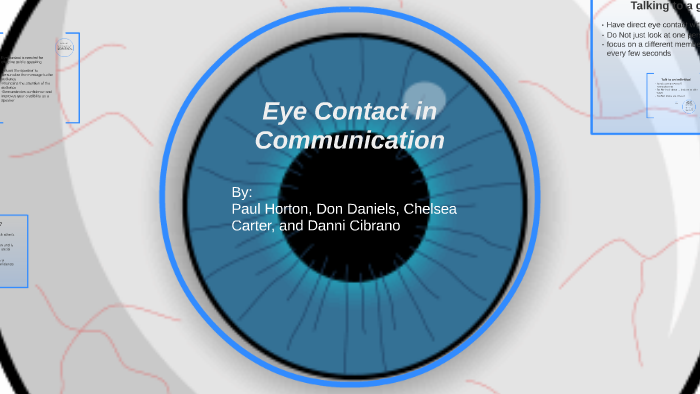 Eye Contact in Communication by CPR 205 on Prezi