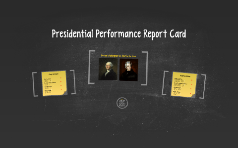 Presidential Performance Report Card by Maddie Whalen on Prezi