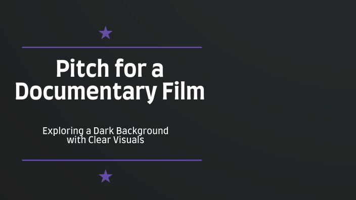 Pitch for a Documentary Film by dyan boby on Prezi