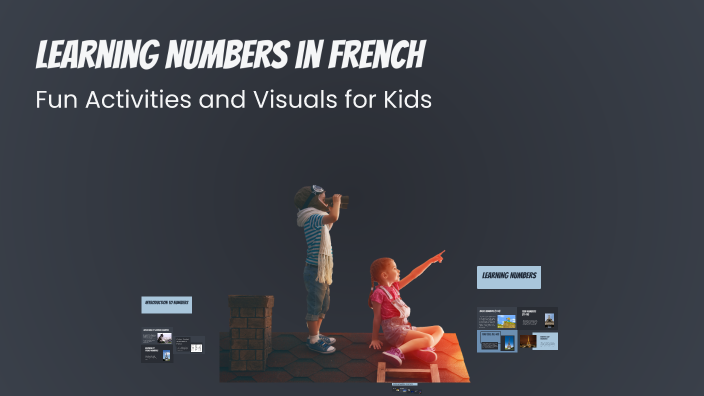 Learning Numbers in French by SONDOS AHMED on Prezi